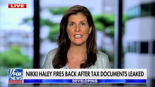 Nikki Haley Fires Back After Tax Forms Leaked to Media: We’re Not Going ...