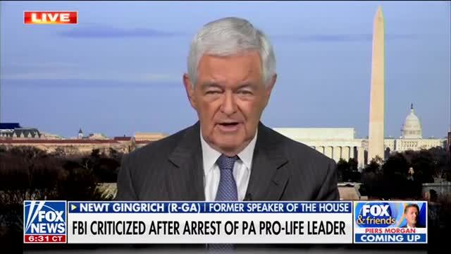 Newt Gingrich on FBI Raid of Pro-Life Activist: Imagine What His Kids ...